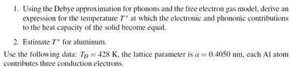 Solved Using the Debye approximation for phonons and the | Chegg.com