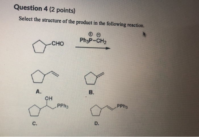 Solved Question 4 (2 points) Select the structure of the | Chegg.com