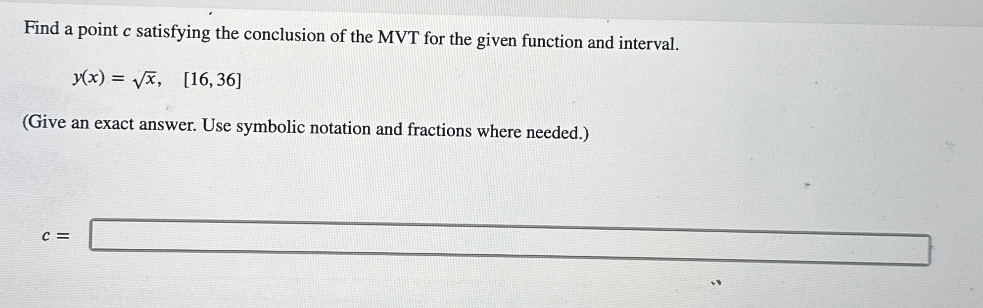 Solved Find a point c ﻿satisfying the conclusion of the MVT | Chegg.com