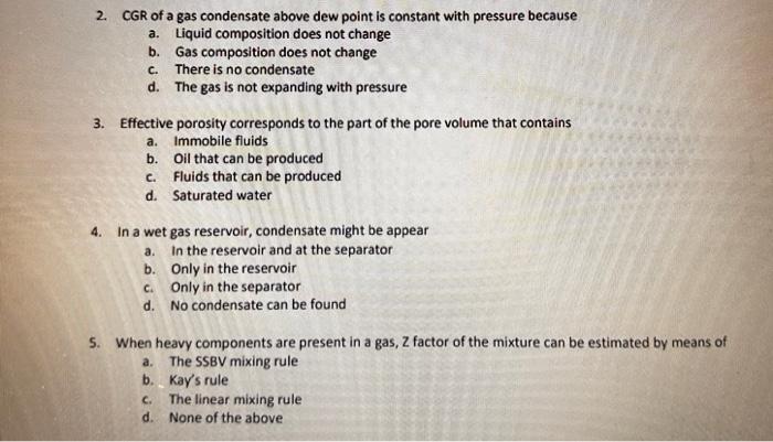 2. CGR of a gas condensate above dew point is | Chegg.com
