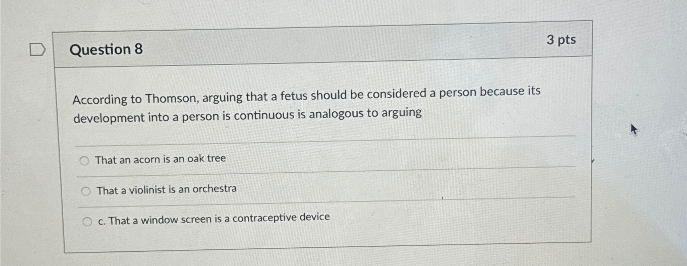 Solved Question 83 ﻿ptsAccording to Thomson, arguing that a | Chegg.com