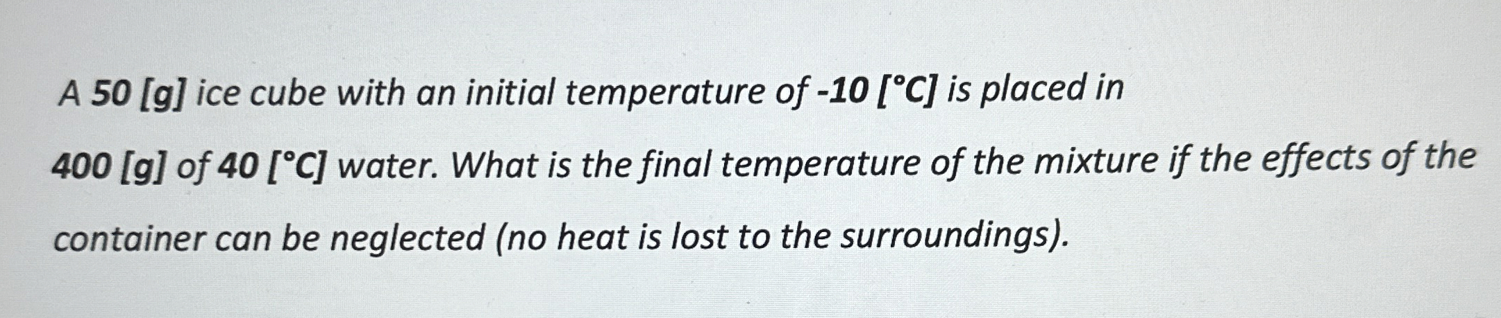Solved A 50 [g] ﻿ice cube with an initial temperature of | Chegg.com