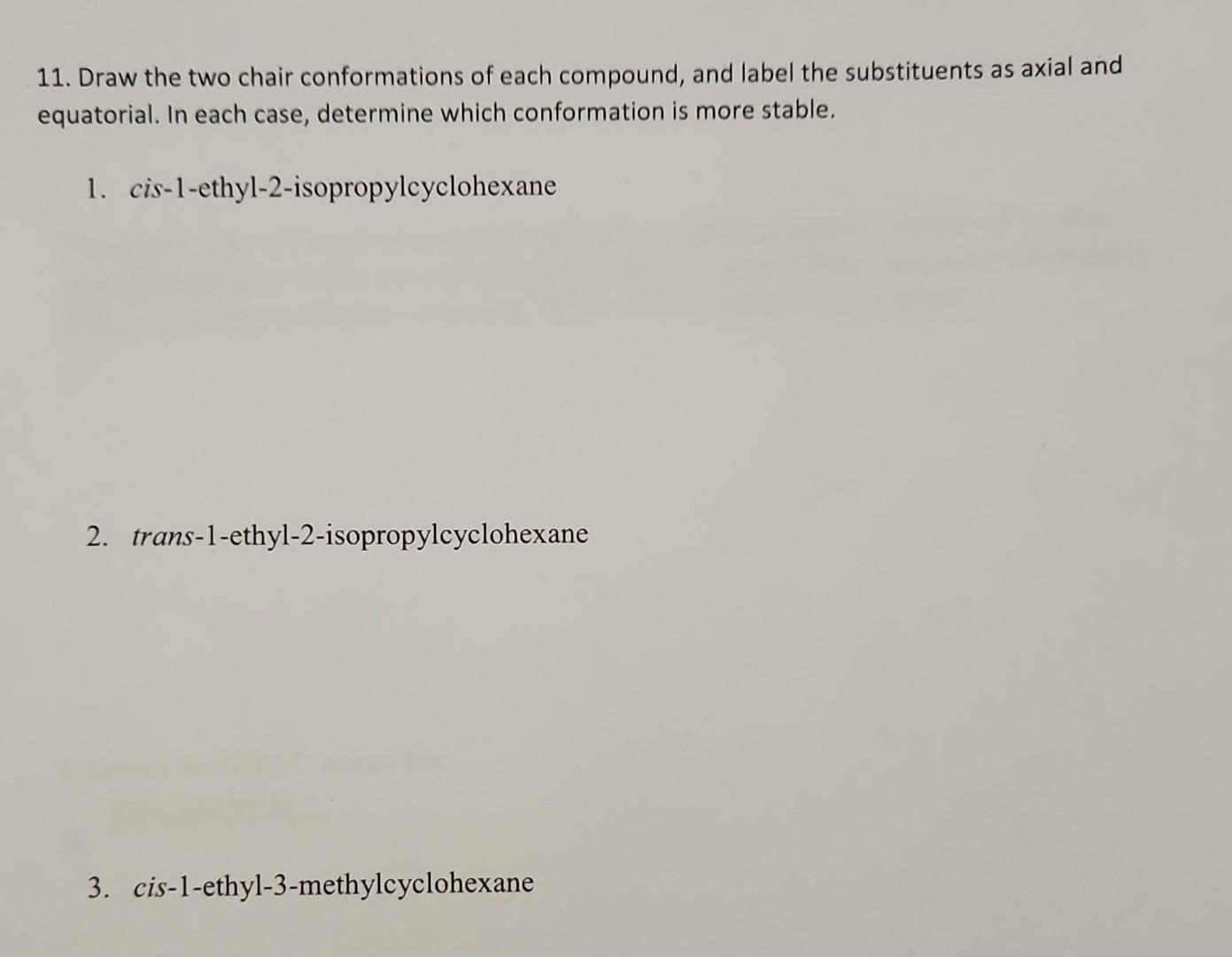Solved 11. Draw the two chair conformations of each | Chegg.com