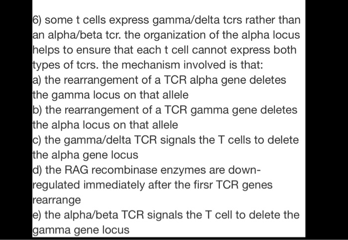 Solved 6) some t cells express gamma/delta ters rather than | Chegg.com