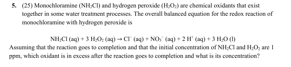 Solved Monochloramine (NH2Cl) ﻿and hydrogen peroxide (H2O2) | Chegg.com