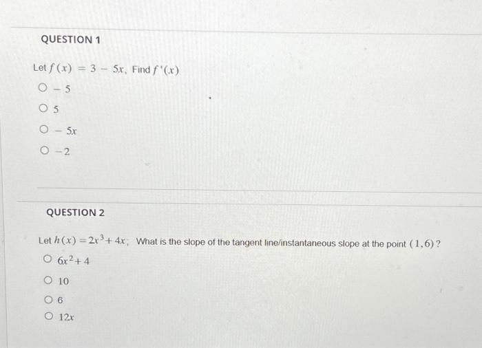 Solved Let f(x)=3−5x, Find f′(x) −5 5 −5x −2 QUESTION 2 Let | Chegg.com