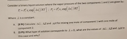 Solved Consider a binary liquid solution where the vapor | Chegg.com