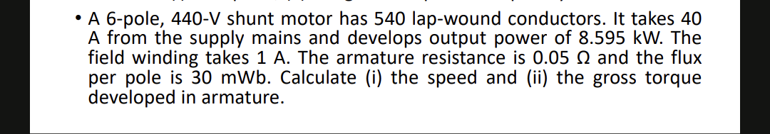 Solved - A 6-pole, 440-V shunt motor has 540 lap-wound | Chegg.com