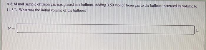 Solved A 8.34 mol sample of freon gas was placed in a | Chegg.com