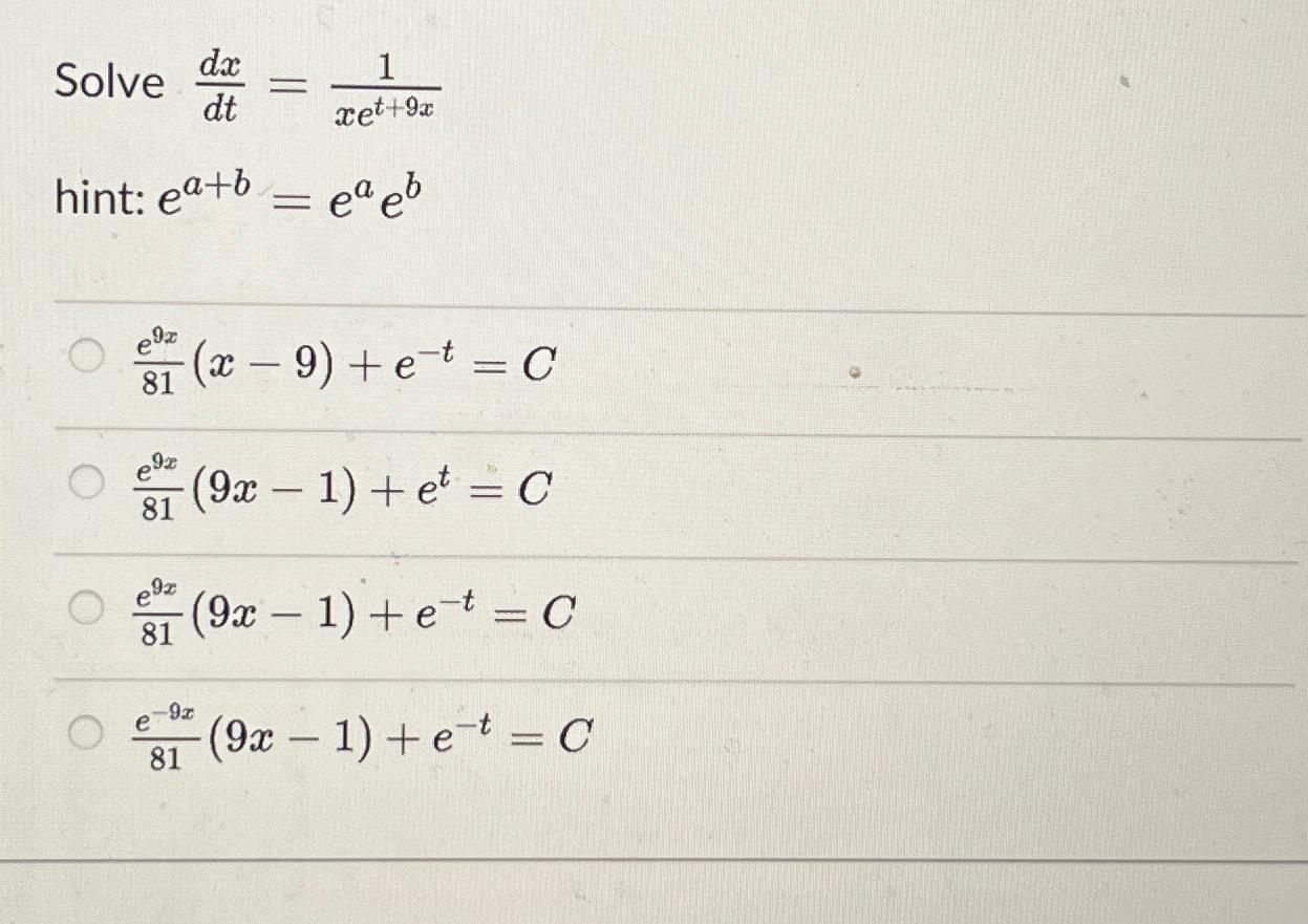 Solved Solve dxdt=1xet+9xhint: | Chegg.com