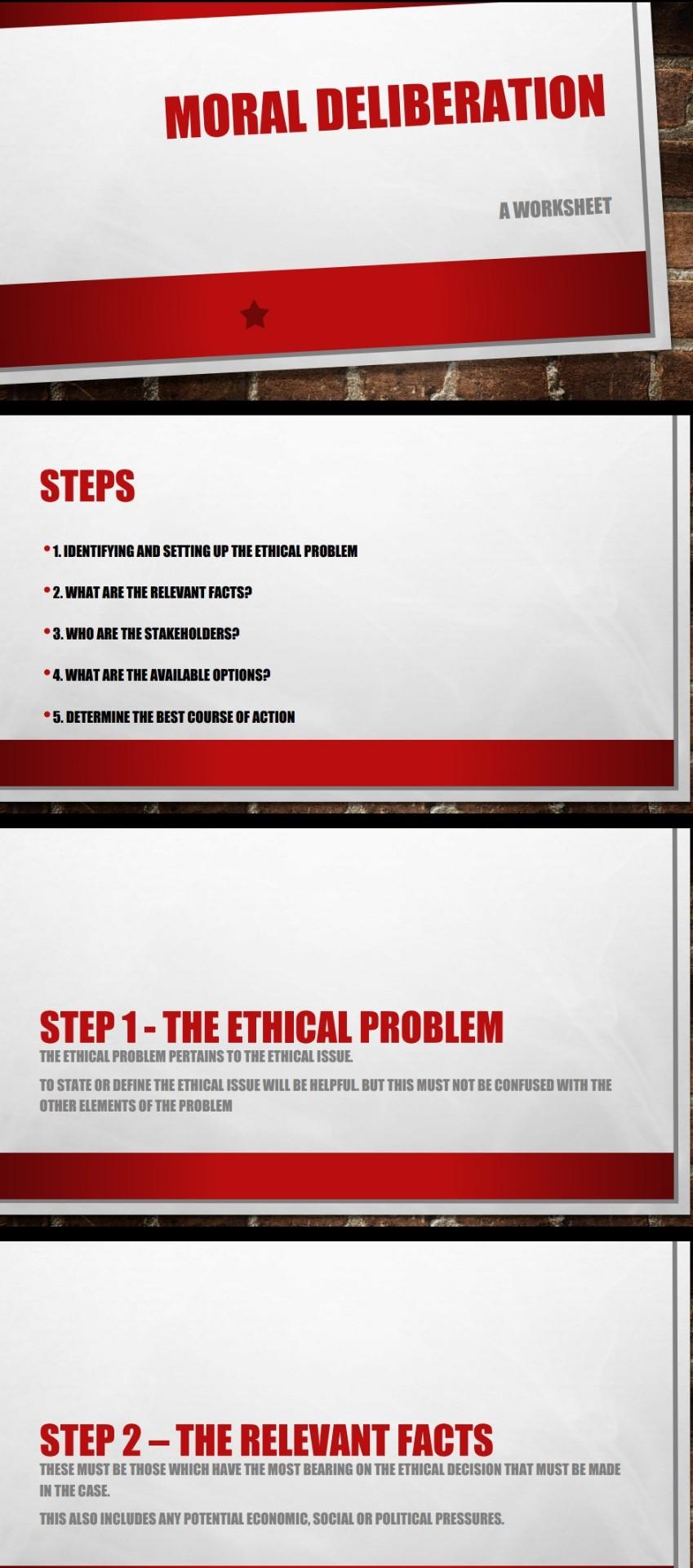 MORAL DELIBERATION A WORKSHEET STEPS 1. IDENTIFYING | Chegg.com