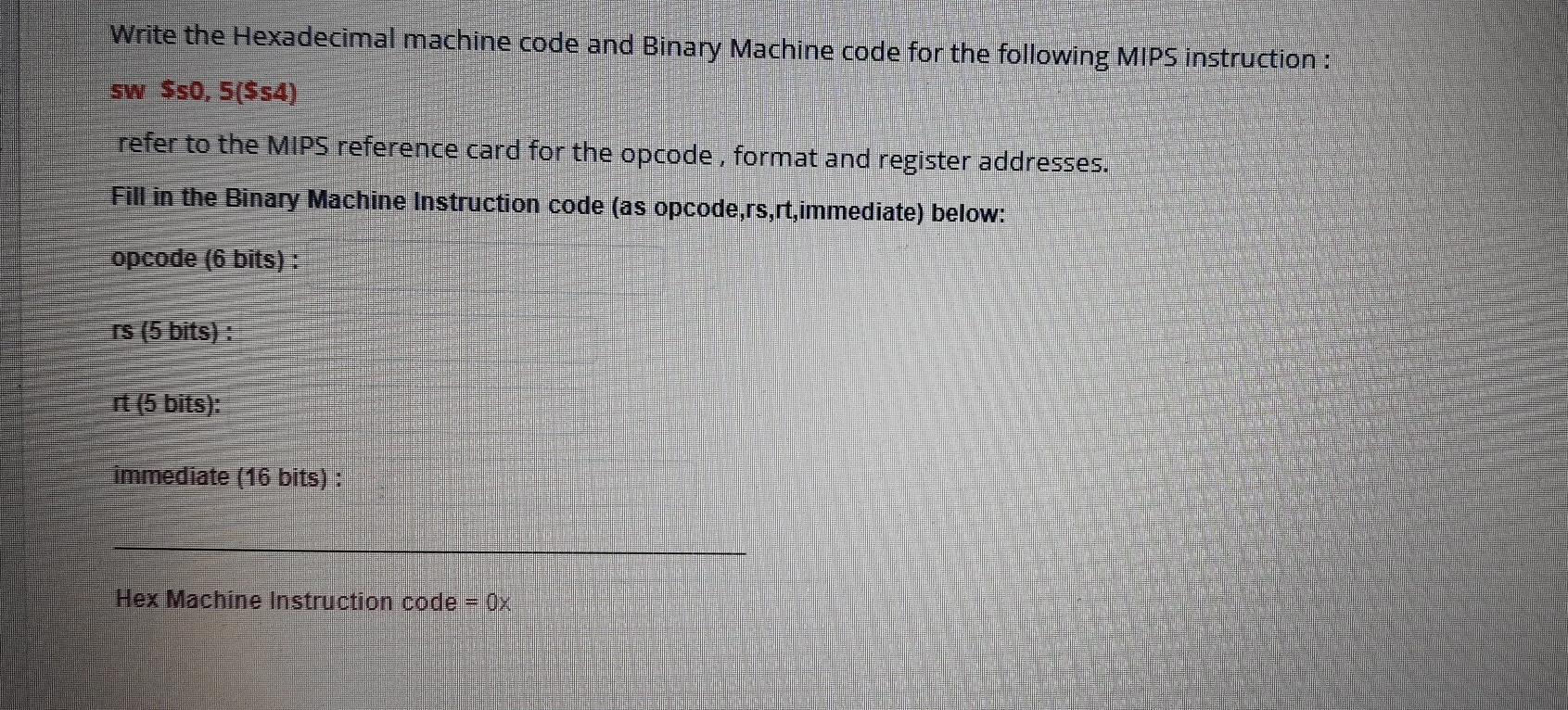 Solved Write The Hexadecimal Machine Code And Binary Machine