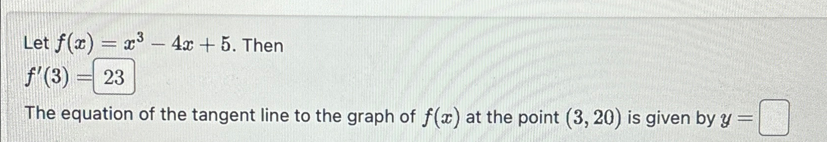 Solved Let f(x)=x3-4x+5. ﻿Thenf'(3)=The equation of the | Chegg.com