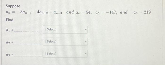 Solved Suppose an = Find a1 = a2 = a3 = -3an-1 - 4an-2+an-3 | Chegg.com