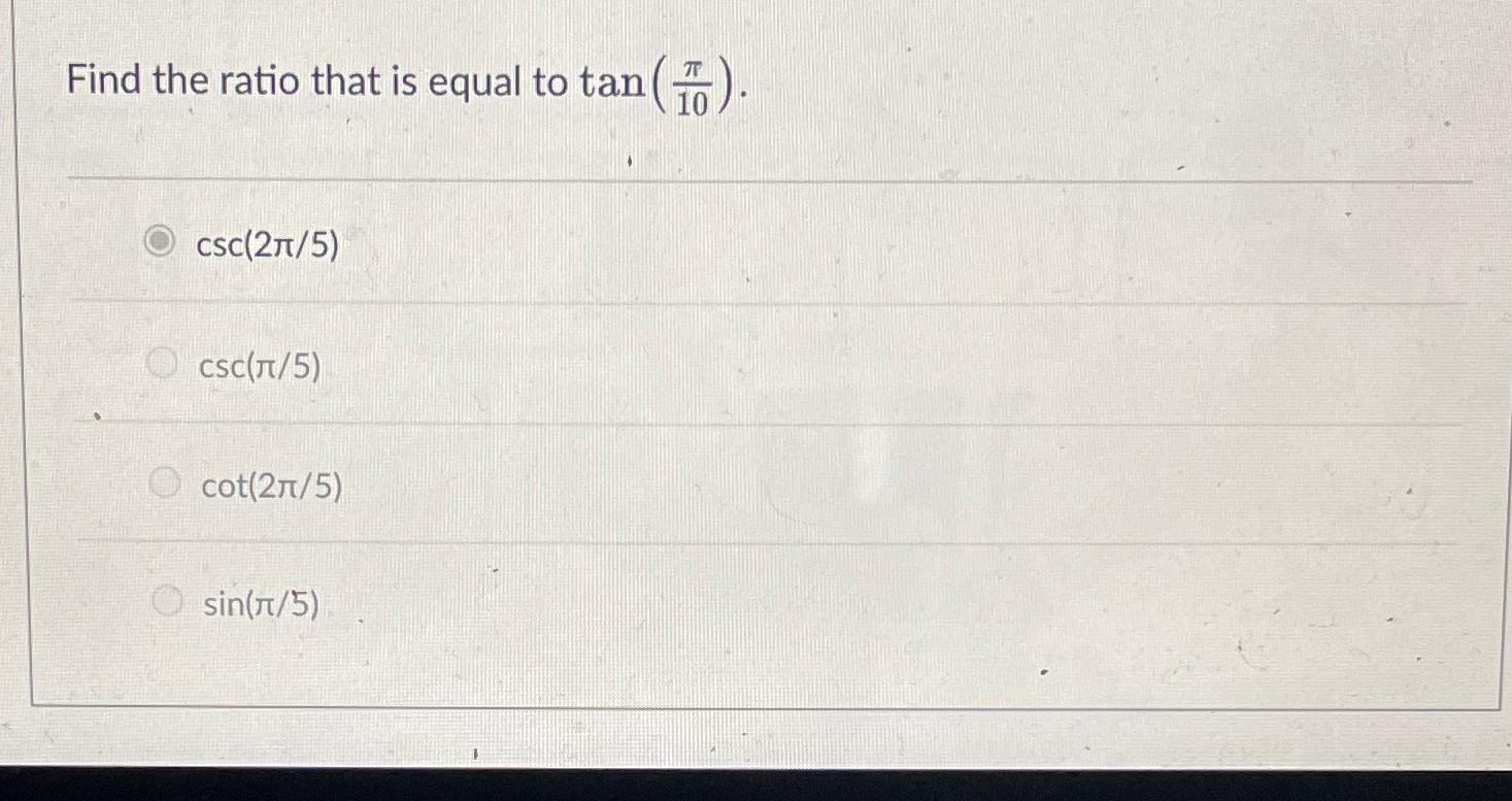 Solved Find the ratio that is equal to tan(π10). | Chegg.com