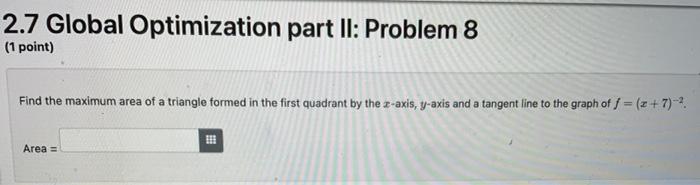 Solved 2.7 Global Optimization part II: Problem 8 (1 point) | Chegg.com