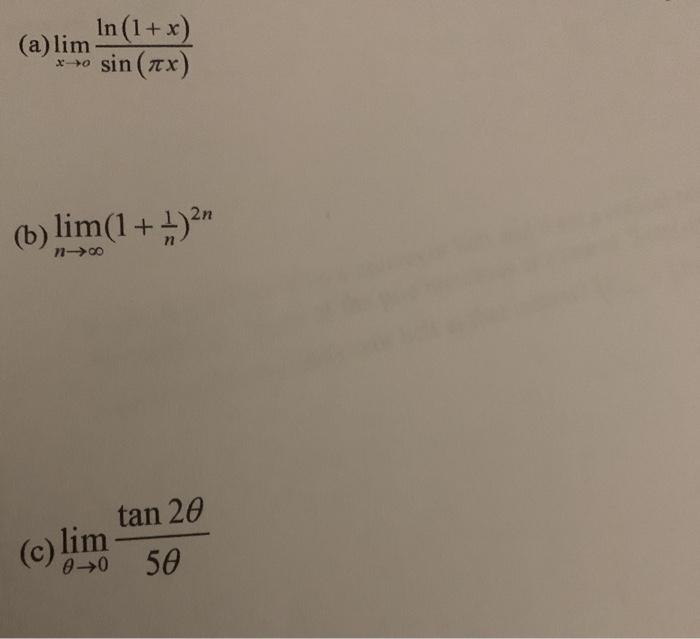 Solved In (1+x) (a) lim * * sin(ix) (6) lim(1++) 21 1-00 tan | Chegg.com