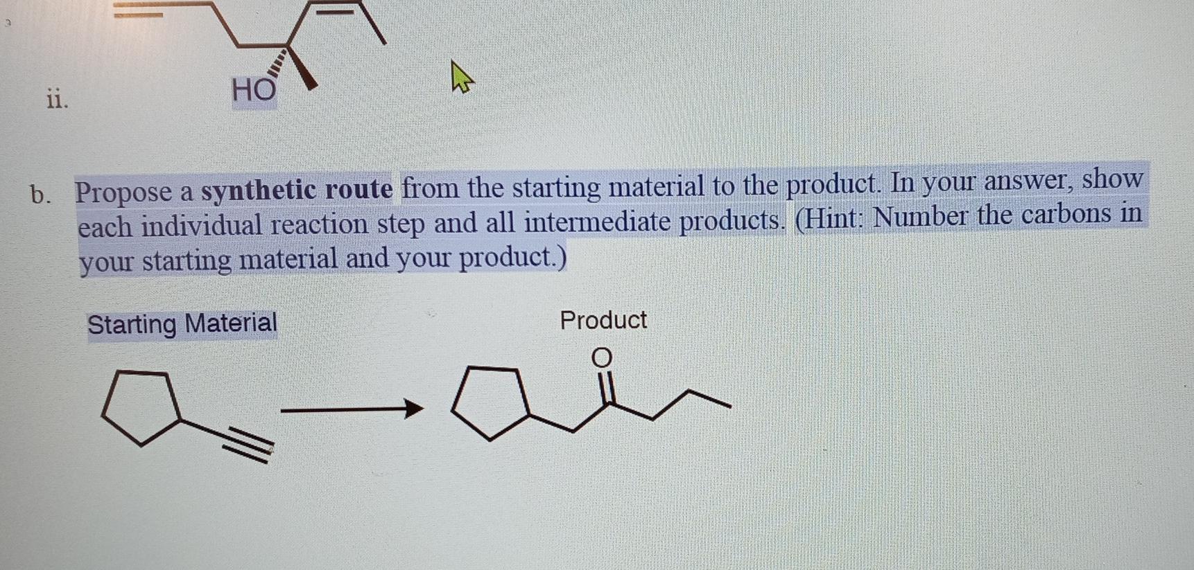Solved 3 ii. HO b. Propose a synthetic route from the | Chegg.com