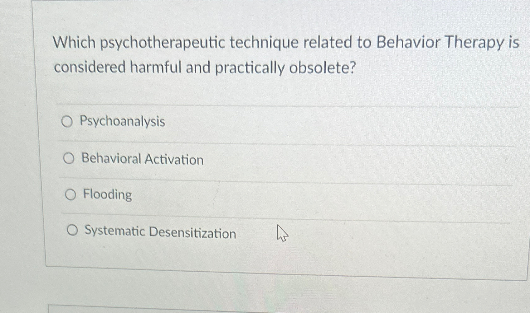 Solved Which psychotherapeutic technique related to Behavior | Chegg.com