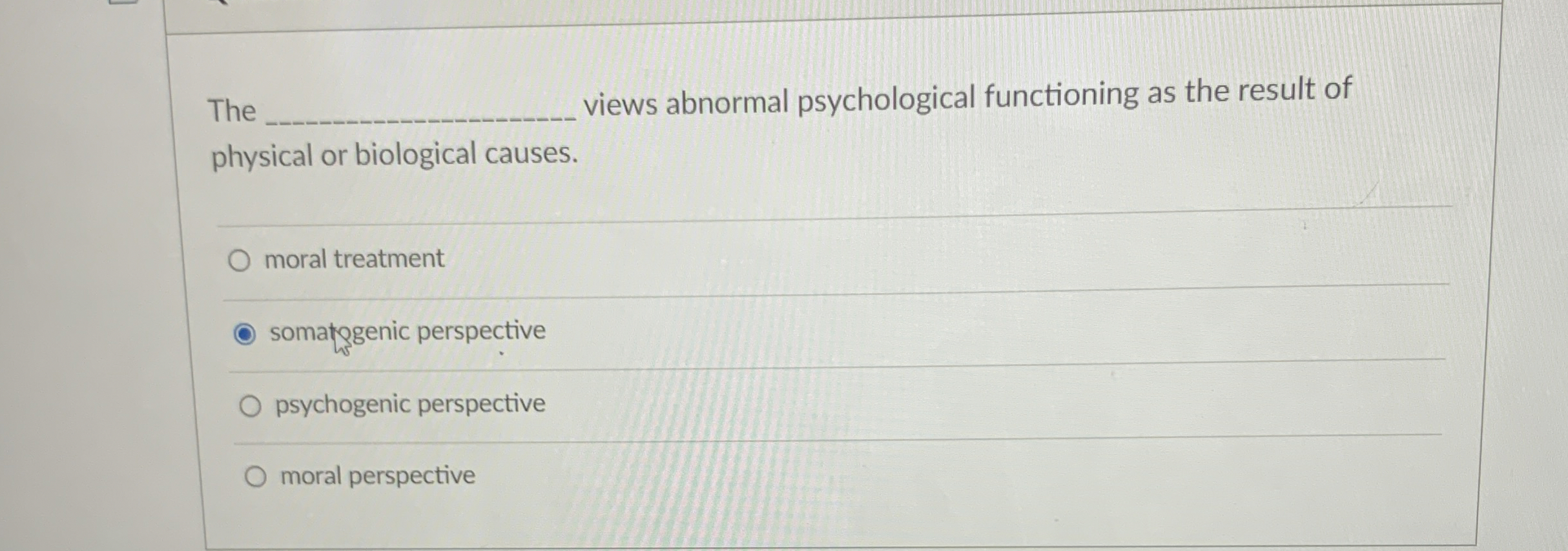 Solved The ﻿views abnormal psychological functioning as | Chegg.com