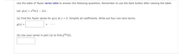 Solved Use the table of Taylor series table to answer the | Chegg.com
