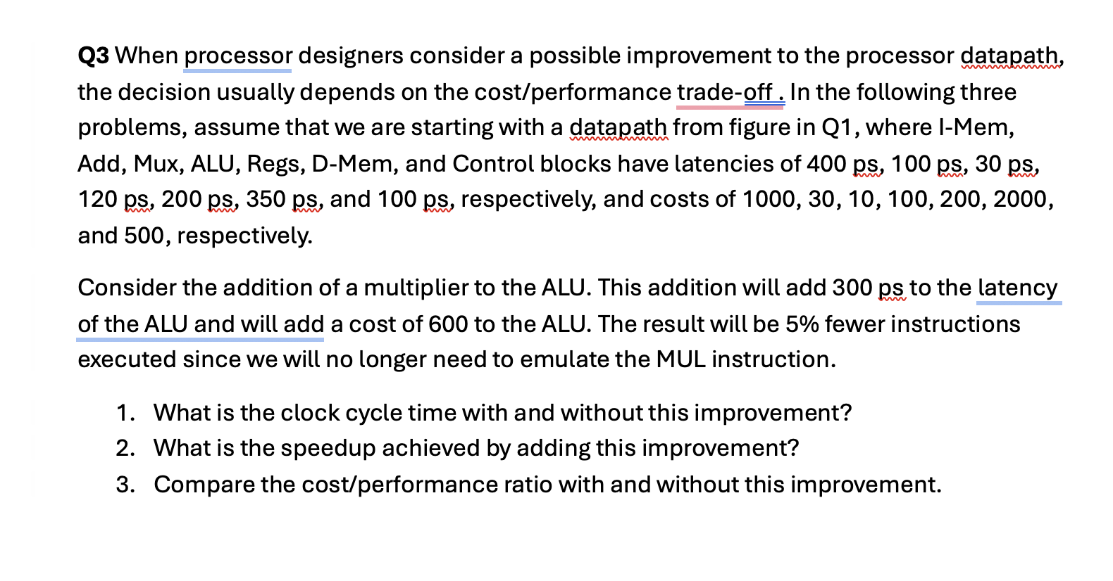 Solved Q3 ﻿When processor designers consider a possible | Chegg.com