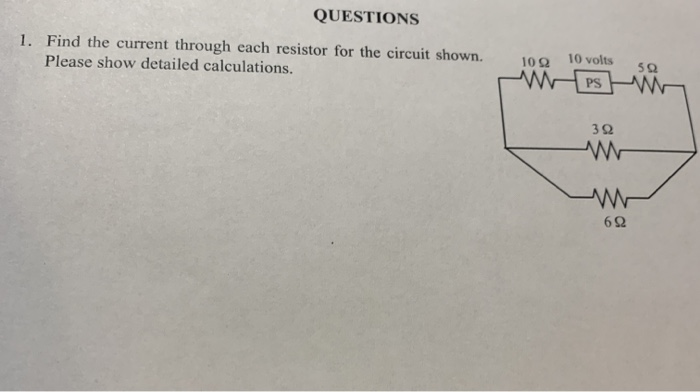 Solved QUESTIONS 1. Find the current through each resistor | Chegg.com