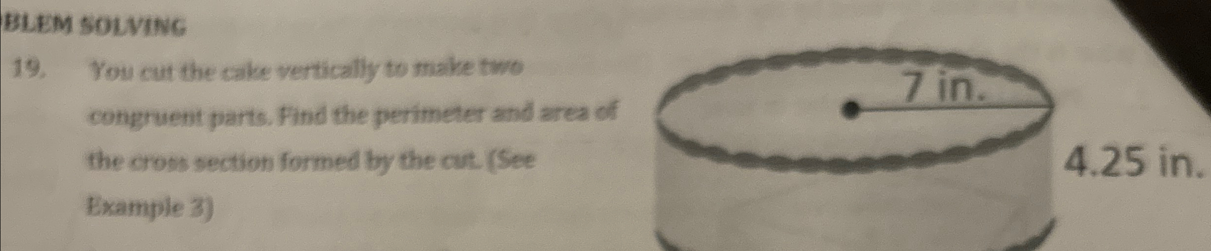 Solved BLEM SOLVING19. ﻿You cut the cake vertically to make | Chegg.com