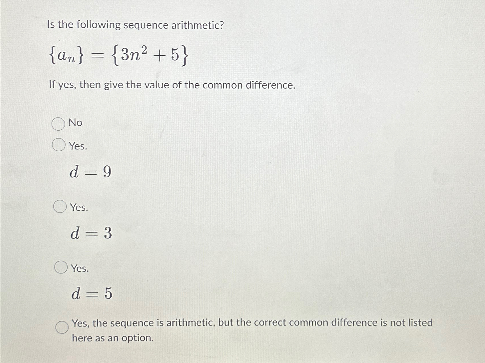 Solved Is the following sequence arithmetic?{an}={3n2+5}If | Chegg.com