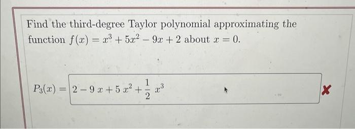 Solved Find the third-degree Taylor polynomial approximating | Chegg.com