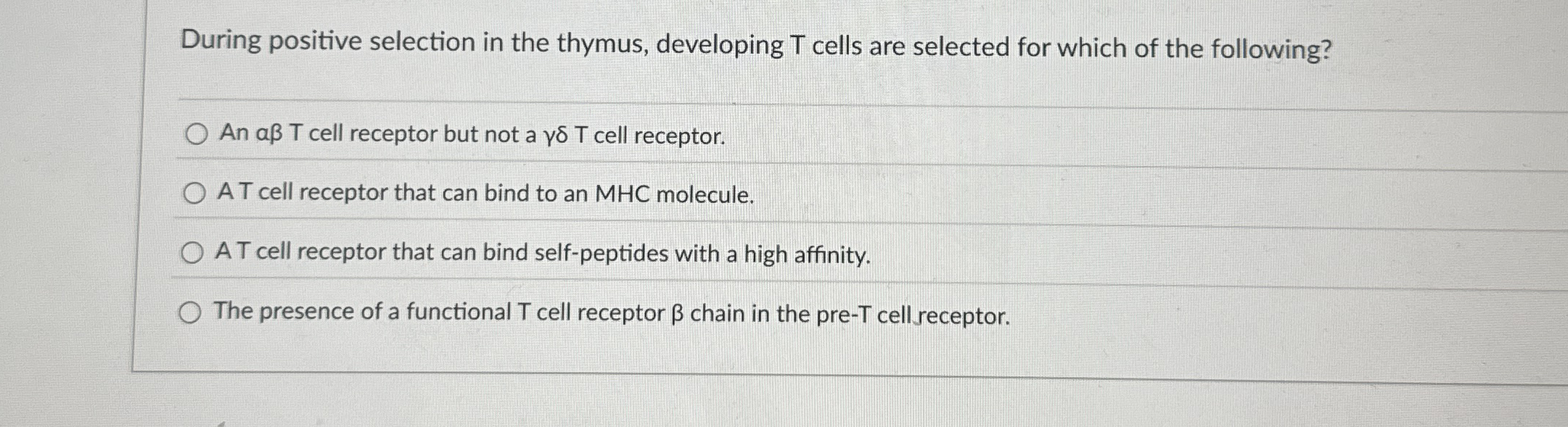 Solved During positive selection in the thymus, developing T | Chegg.com
