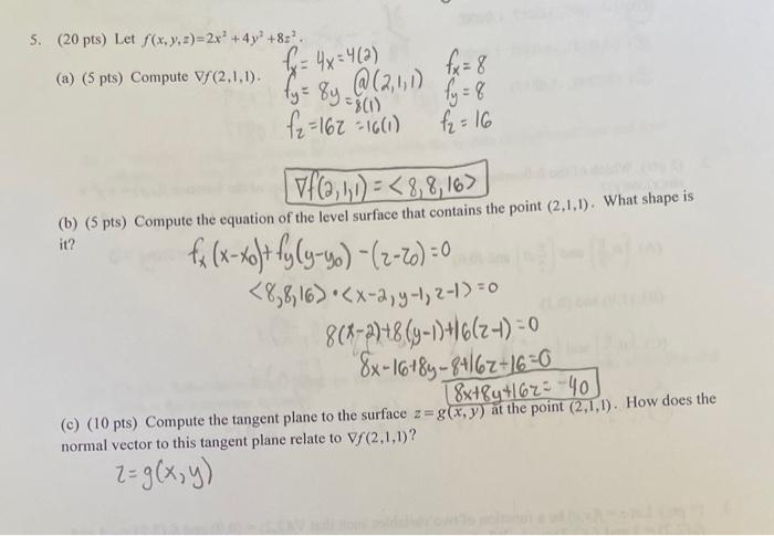 Solved (20pts) Let f(x,y,z)=2x2+4y2+8z2 ∇f(2,1,1)= 8,8,16 | Chegg.com