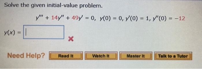 Solved Solve the given initial-value problem. y" + 14y" + | Chegg.com