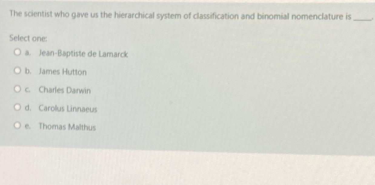 Solved The scientist who gave us the hierarchical system of | Chegg.com
