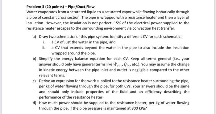 Solved Problem 3 ( 20 points) - Pipe/Duct Flow Water | Chegg.com