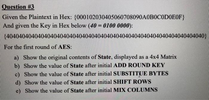 Solved Given the Plaintext in Hex: {000102030405060708090 | Chegg.com