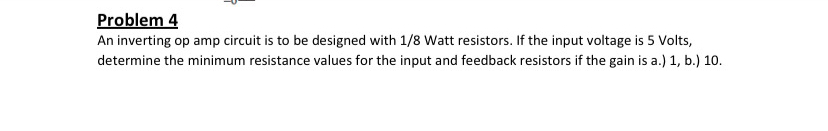 Solved Problem 4An inverting op amp circuit is to be | Chegg.com
