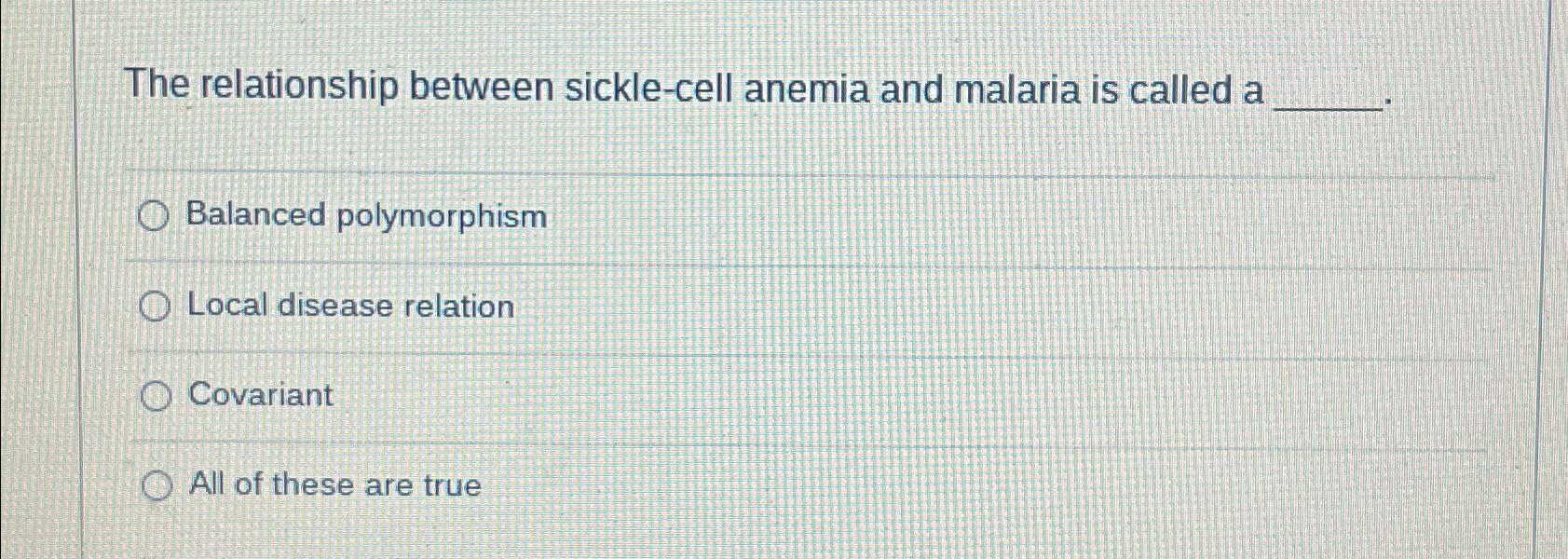 Solved The relationship between sickle-cell anemia and | Chegg.com