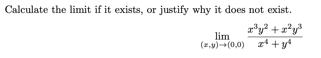 Solved Calculate the limit if it exists, or justify why it | Chegg.com