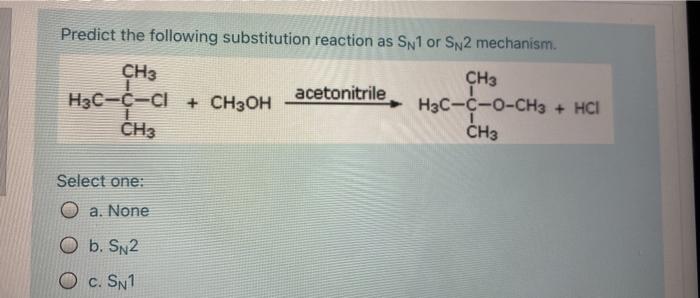 Solved Predict the following substitution reaction as Sn1 or | Chegg.com