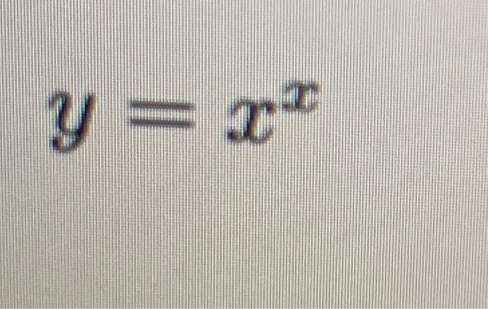 Solved y=xxy=xsinx | Chegg.com