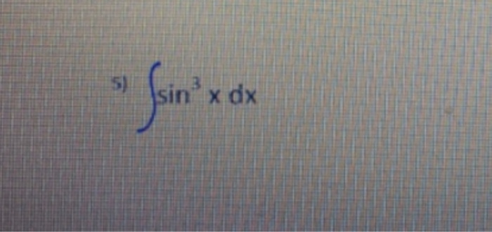 Solved s (sin x dx | Chegg.com