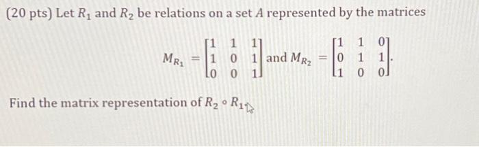Solved (20 pts) Let R1 and R2 be relations on a set A | Chegg.com