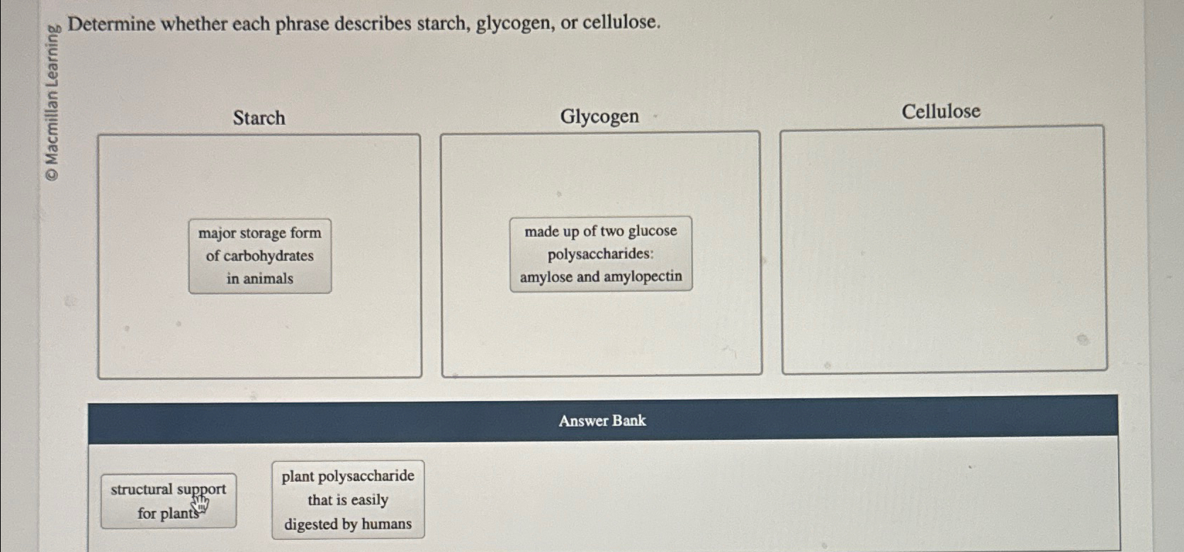 Solved as Determine whether each phrase describes starch, | Chegg.com