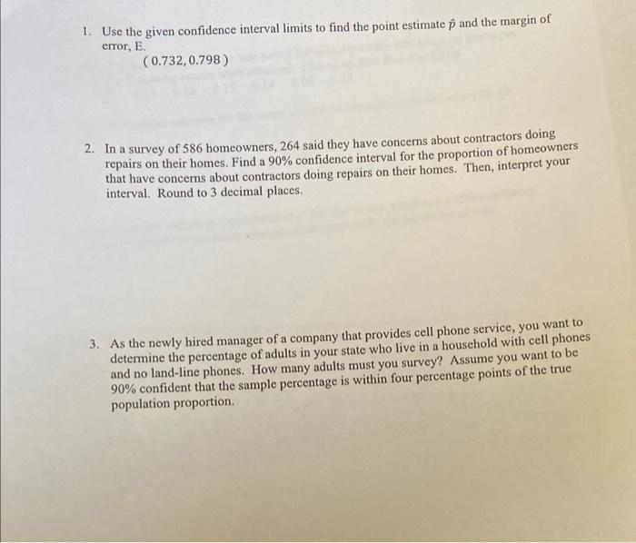 Solved 1. Use the given confidence interval limits to find | Chegg.com