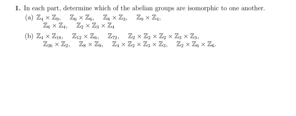 Solved In each part, determine which of the abelian groups | Chegg.com