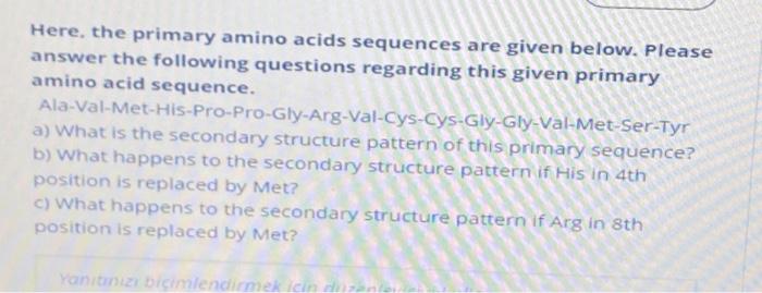 Solved Here, the primary amino acids sequences are given | Chegg.com