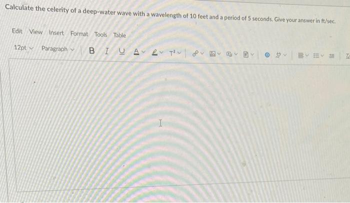 Solved Calculate the celerity of a deep-water wave with a | Chegg.com