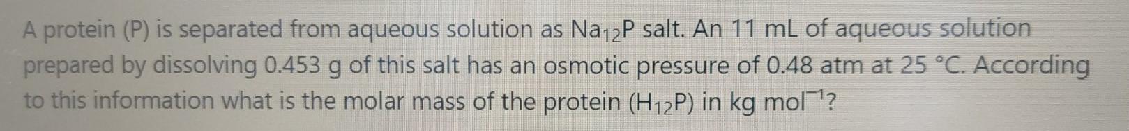 Solved A protein (P) is separated from aqueous solution as | Chegg.com