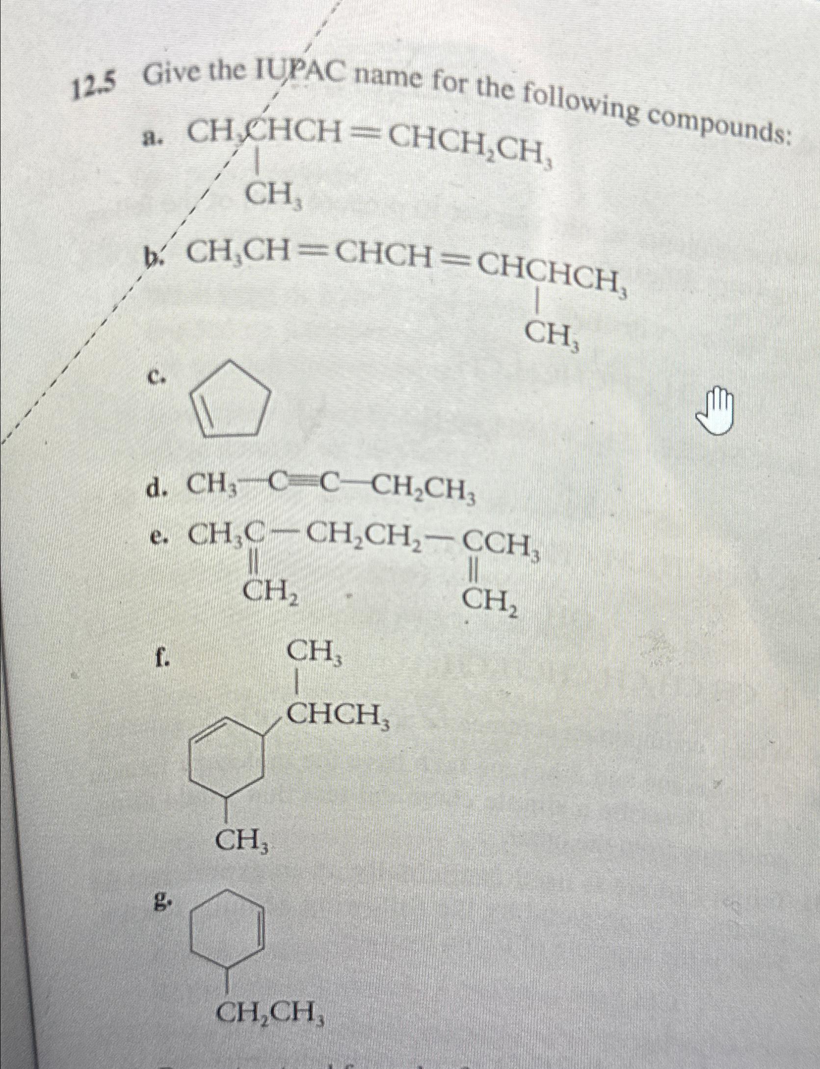 Solved 12.5 ﻿Give the IUPAC name for the following | Chegg.com